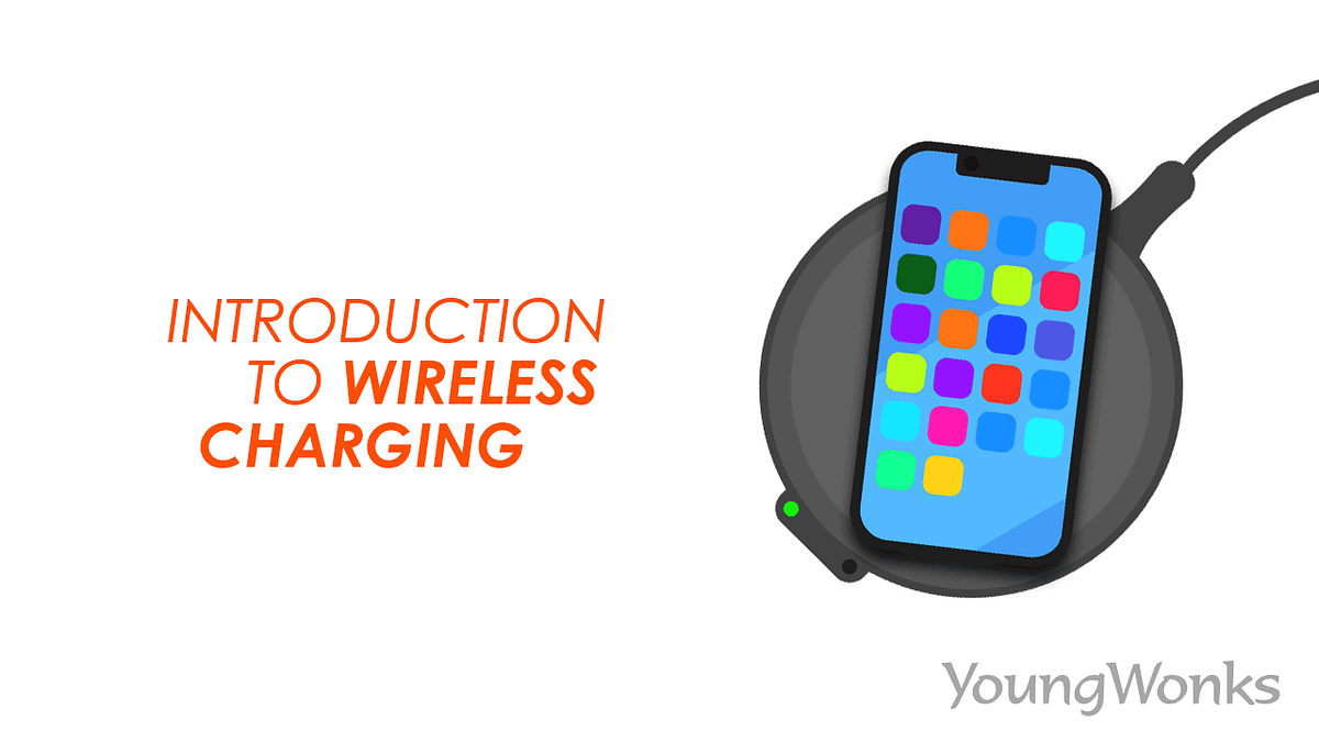 WHAT IS WIRELESS CHARGING AND HOW IT WORKS | by YoungWonks Content ...