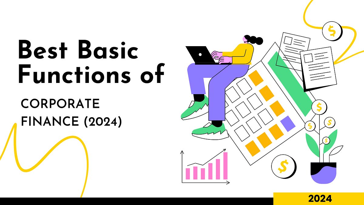 Best Basic Functions of Corporate Finance (2024) | by ...