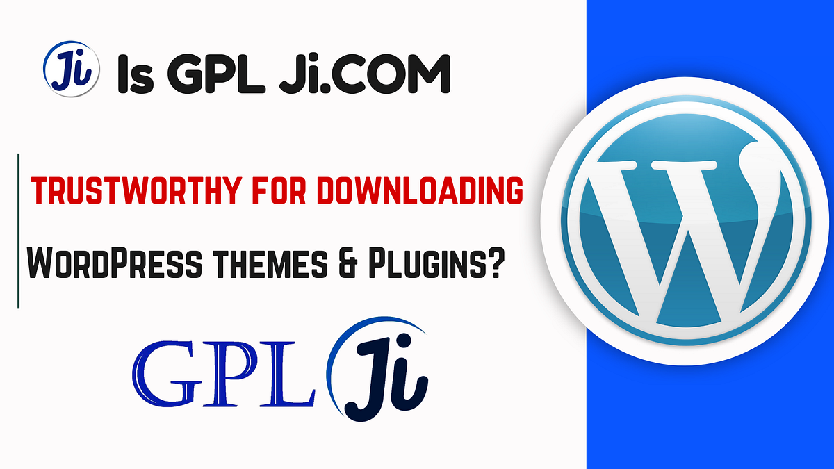 Is GPLJi.com trustworthy for downloading WordPress themes & Plugins? | by Trusty Review | Jul ...