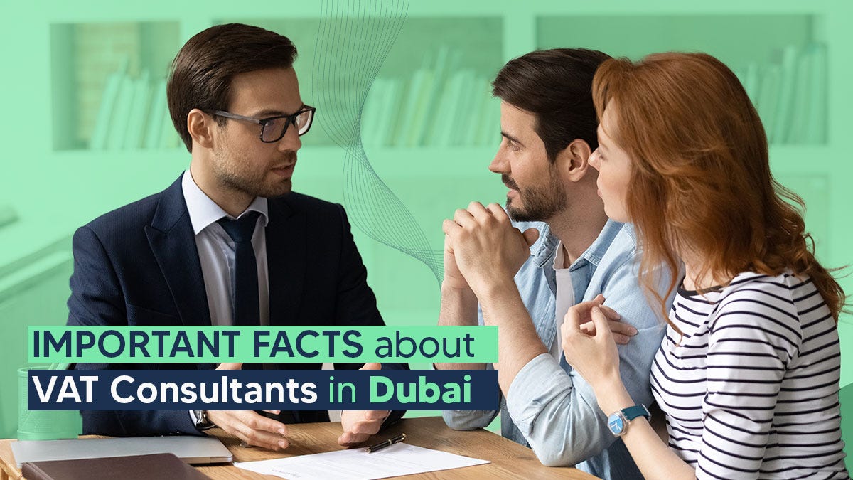 Important Facts about VAT Consultants in Dubai | by Anam Bilal | Dec ...