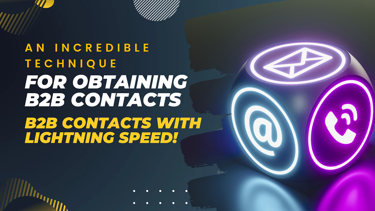 An Incredible Technique for Obtaining B2B Contacts with Lightning Speed ...