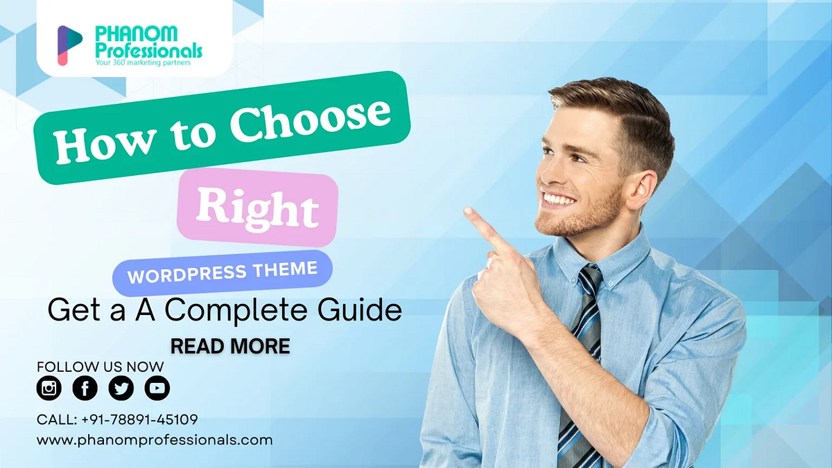 How to Choose the Right WordPress Theme A Complete Guide | by teamphanom | Medium