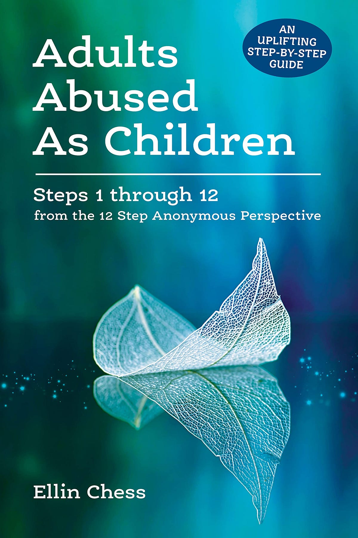 [BOOK]-Adults Abused as Children: Steps 1 through 12 from the 12 Step ...