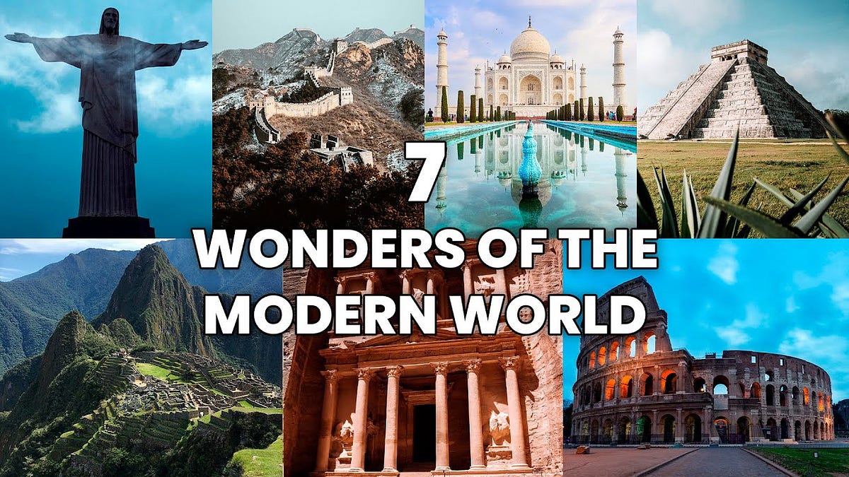 Marvels of Modern Humanity: Exploring the 7 Wonders of the Modern World ...