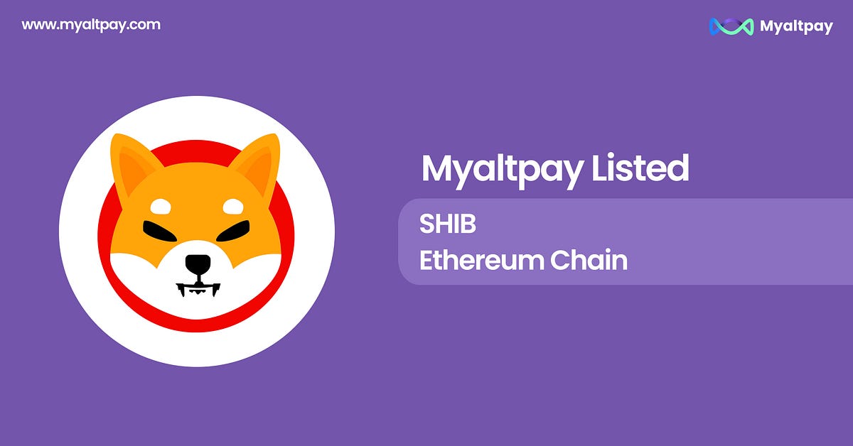 MYaltpay Listed SHIB (ETHEREUM CHAIN) Visit : http://myaltpay.com #DigitalPayments #Gateway # ...
