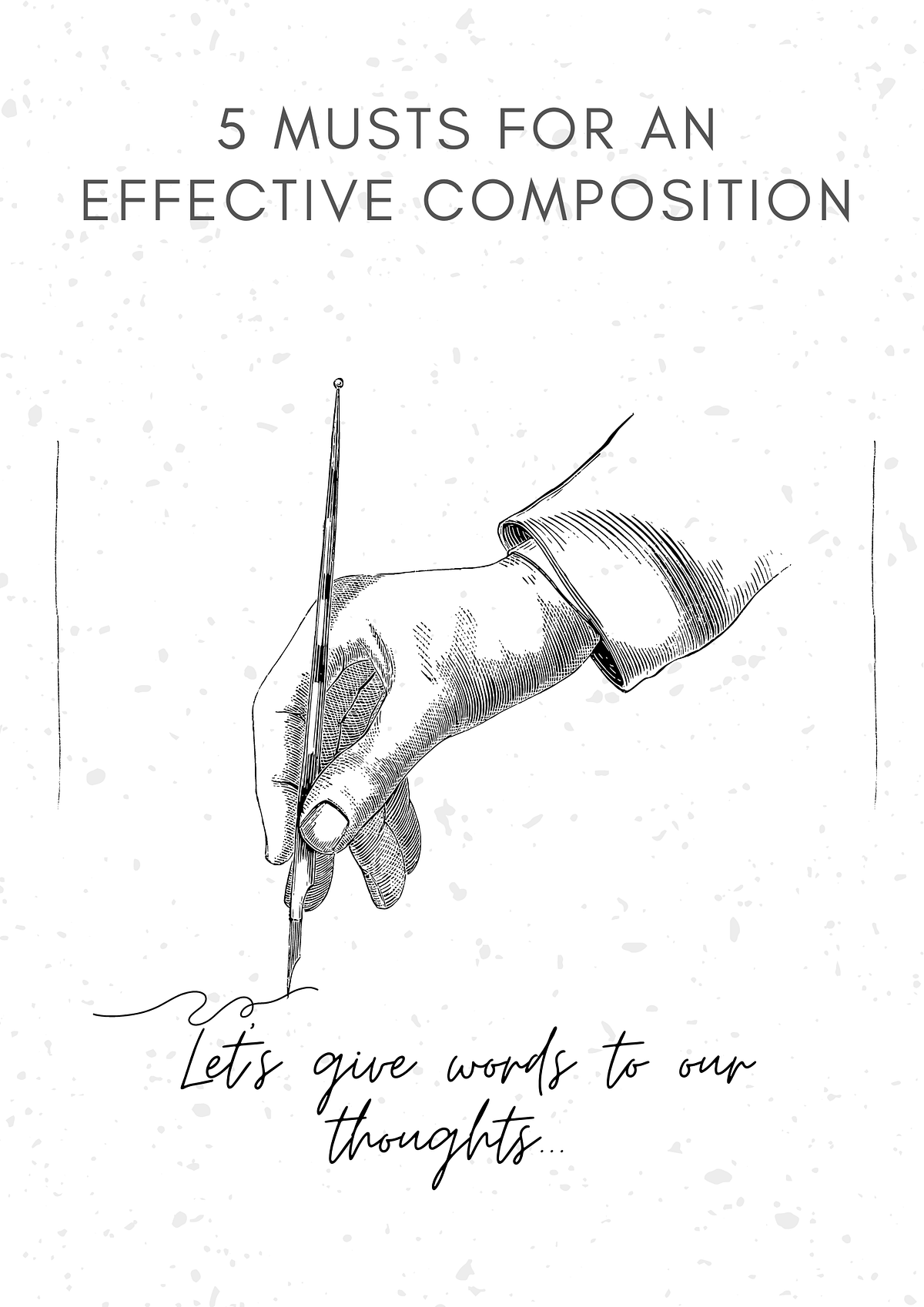 5 Musts for an Effective Composition | by Tasfia Hussain | Medium