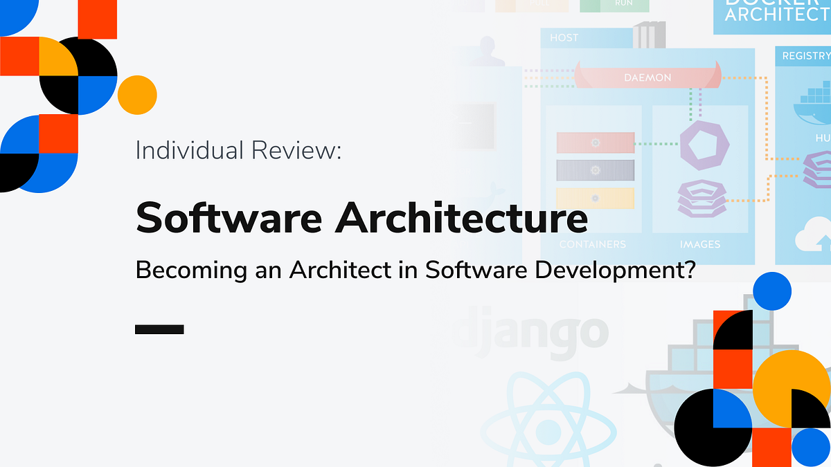 Becoming an Architect in Software Development? | by Revan Ragha Andhito ...