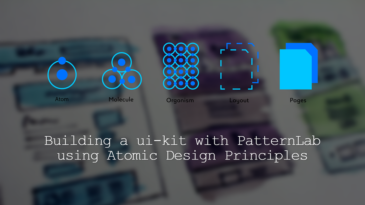 Building a ui-kit with PatternLab using Atomic Design Principles | by Kürşat Coşkun | Frontend ...