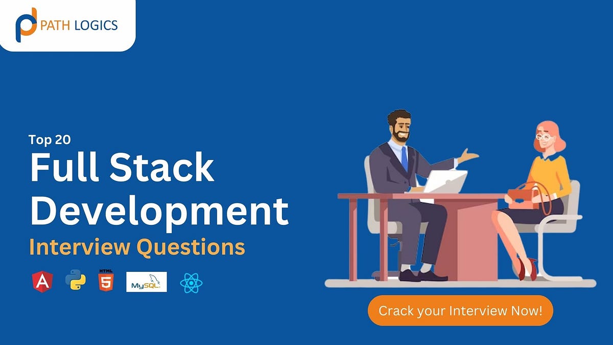 Top Interview Questions for Full Stack Developer Fresher 2023. | by ...