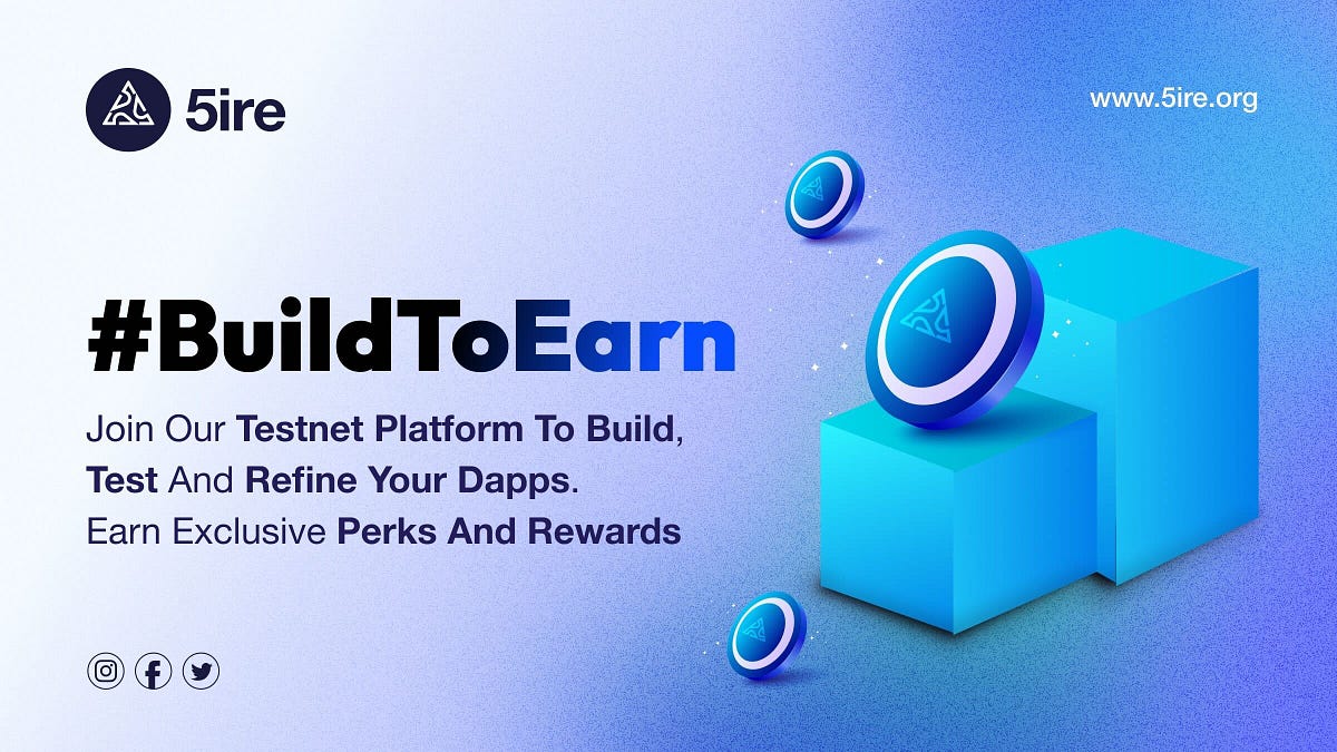 Unleash Your Development Potential with 5ire’s #BuildToEarn Campaign ...