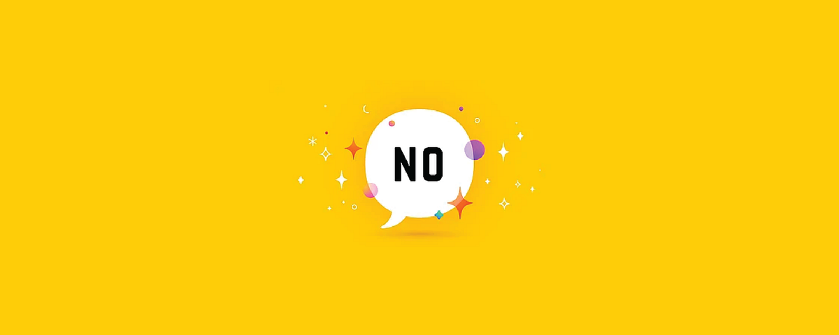 The Power of No: Why Saying No Can Help You Succeed | by Adept Oreo ...