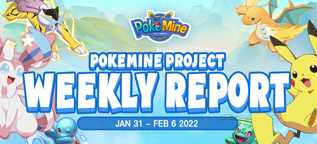 PokeMine Project Weekly Report from Jan 31 to Feb 6, 2022 - PokeMine on ...