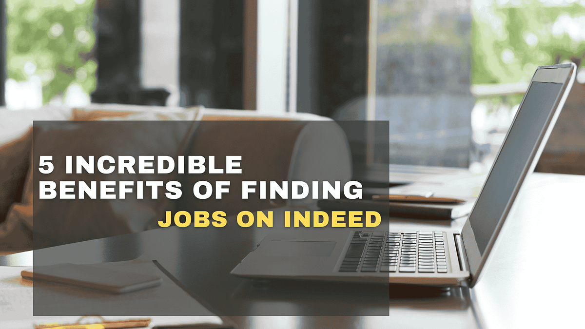 5 Incredible Benefits of Finding Jobs on Indeed | by Zahid Tec | Medium
