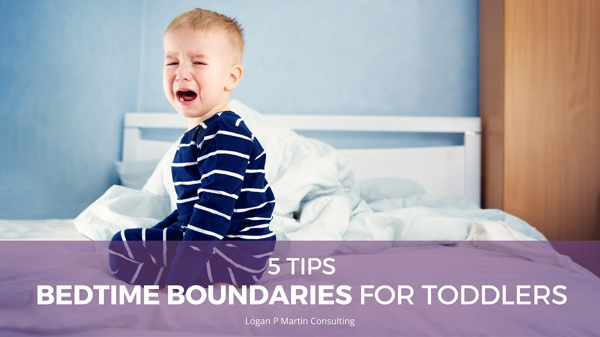 5 Bedtime Boundaries for Toddlers | Scripts & Tips for Parents | by ...
