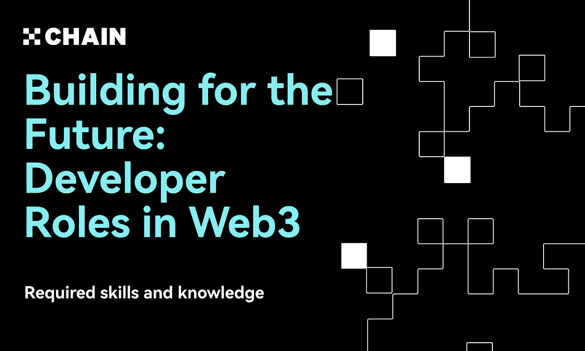 Exploring Developer Roles in Web3 | by OKC | OKX Chain Developer Hub | Mar, 2023 | Medium | OKT ...