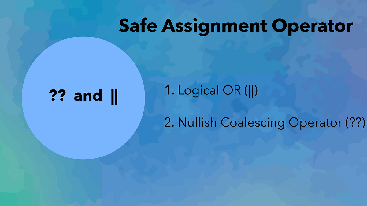 Safe assignment operator. The “safe assignment operator” in… | by Rakesh Kumar | Oct, 2024 | Medium