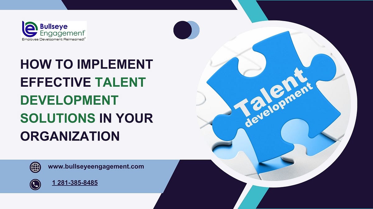 How to Implement Effective Talent Development Solutions in Your ...