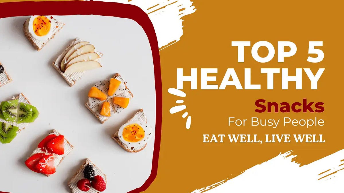 Top 5 Healthy Snacks for Busy People: 3rd one is exclusive - Alex Liza ...
