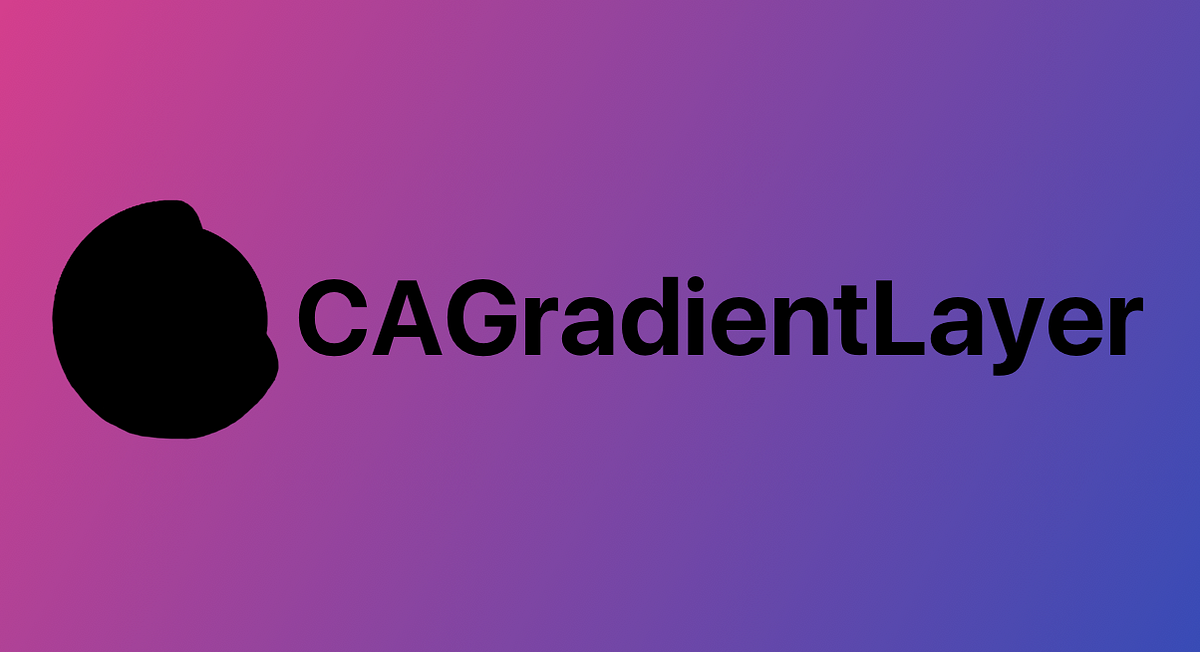 [Core Animation] Become a gradient master with CAGradientLayer | by Yevhenii Peteliev | Prototypr