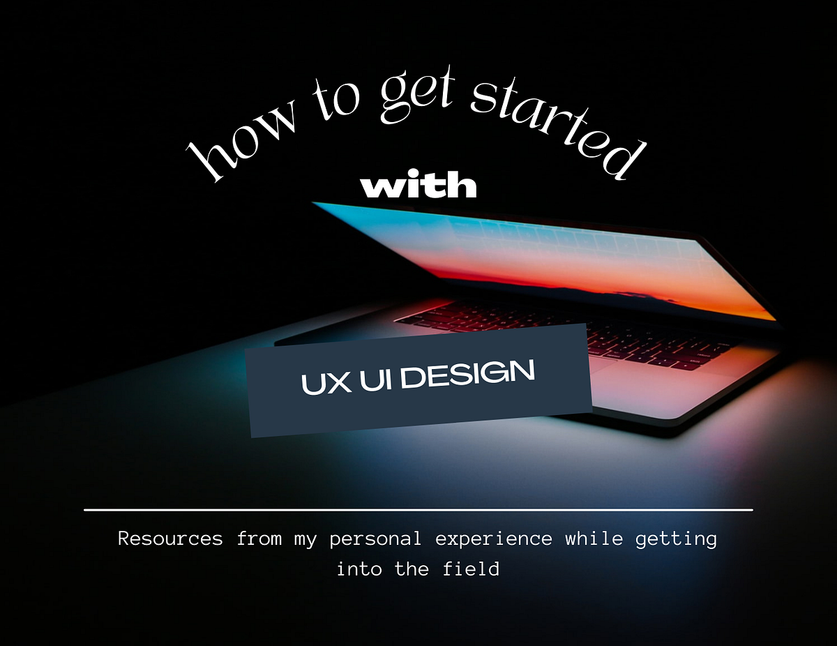 How to get started with UX & UI Design? | by Valentina Zwertbroek ...