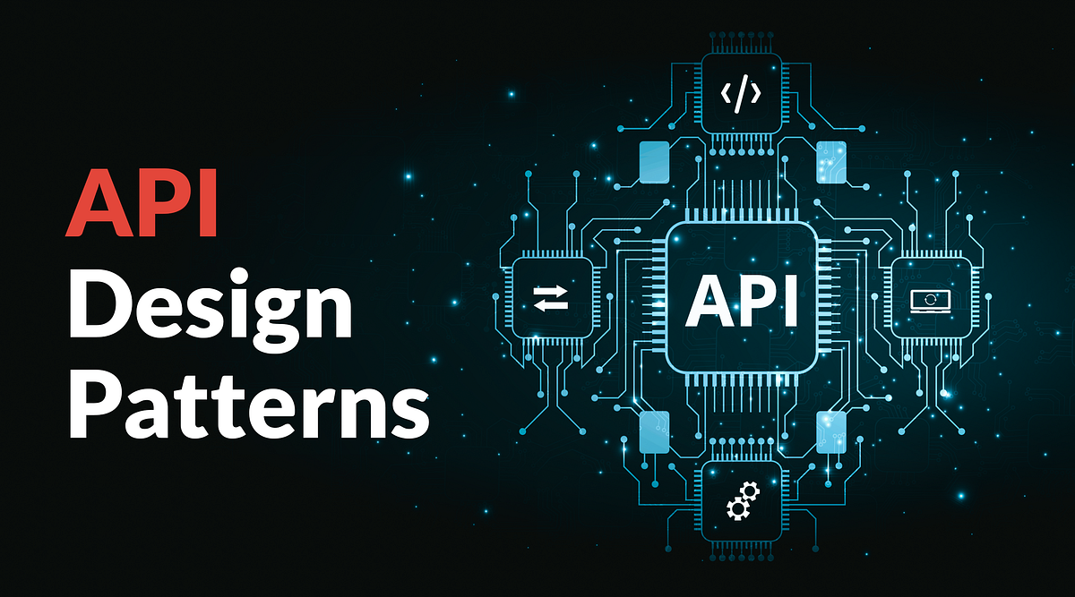 API Design Patterns: Best Practices for Building Robust APIs | by Bharath Kumar | Medium