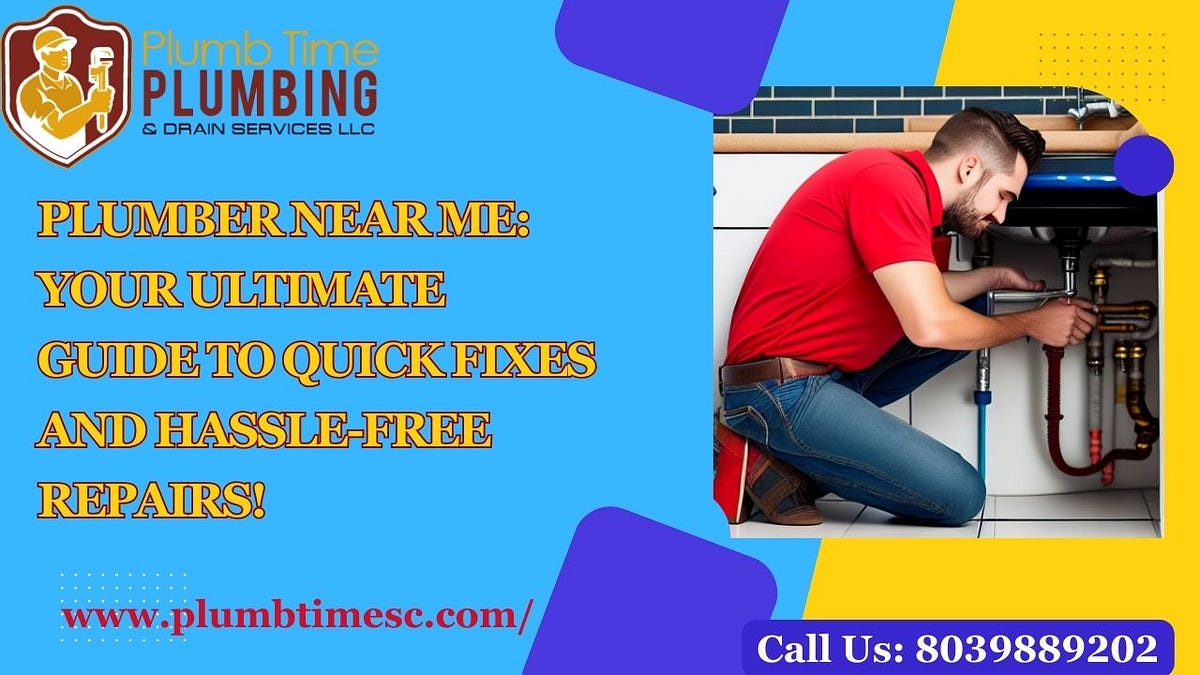 Plumber Near Me: Your Ultimate Guide to Quick Fixes and Hassle-Free ...