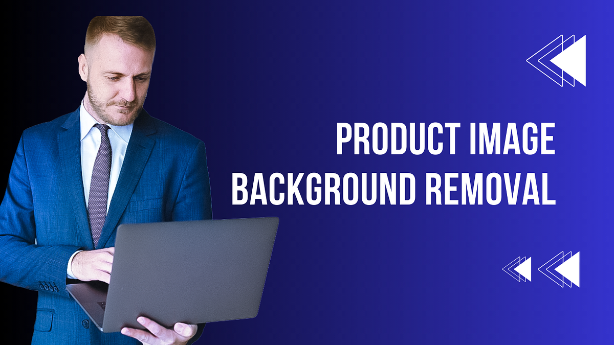 Mastering Product Image Background Removal: A Comprehensive Guide to ...