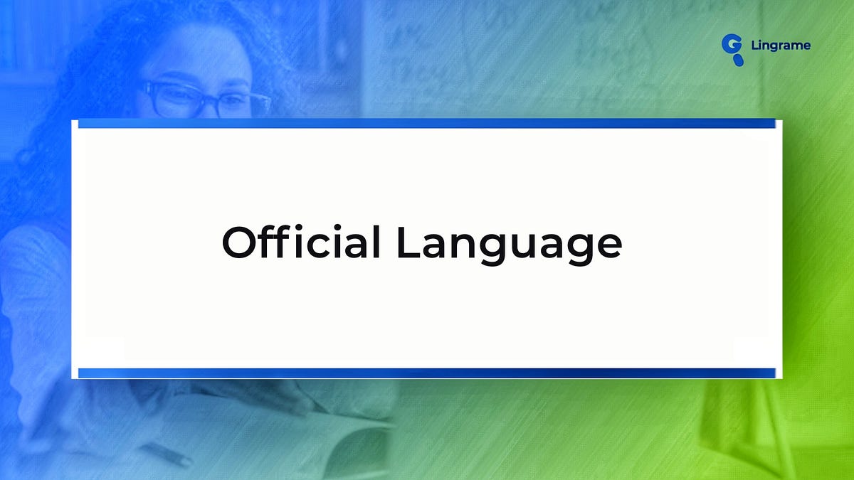 Understanding Official Language in Linguistics | by Clinton Chukwu ...