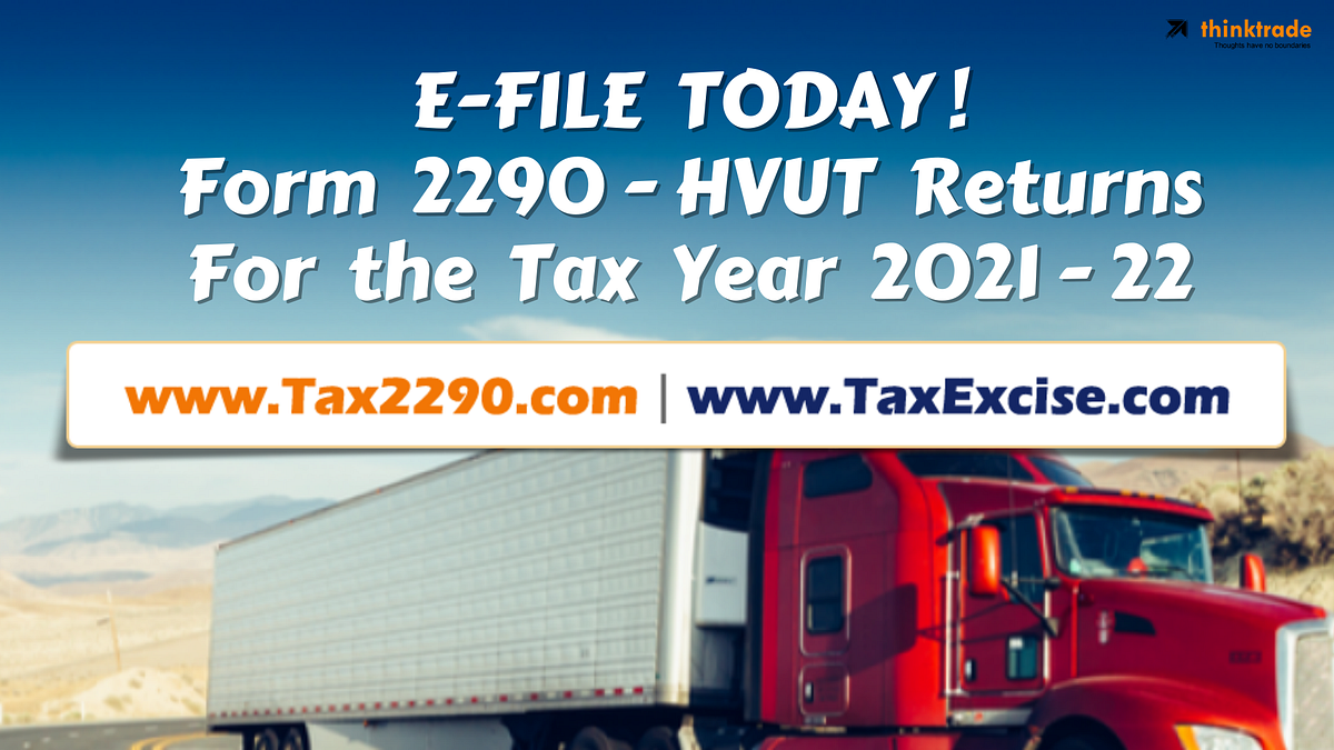 Form 2290 HVUT Electronic filing: WHAT, WHEN, WHERE, WHY…? | by ...