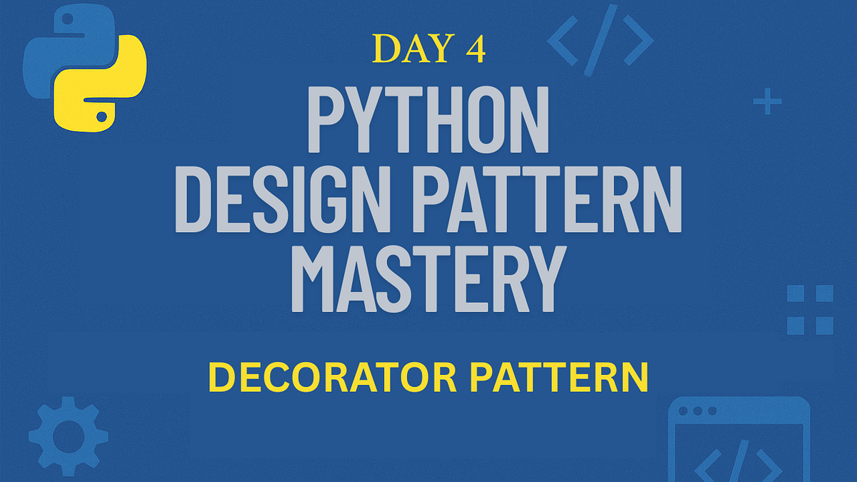You Know @decorators. But Do You Know the Decorator Pattern? | by Pritish Maheta | Medium