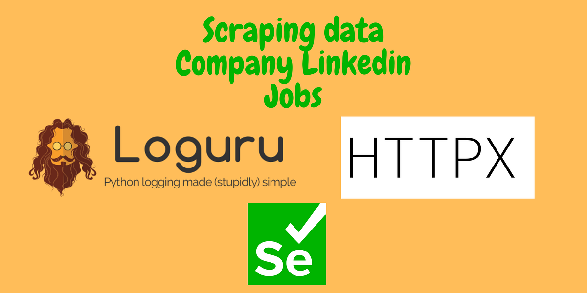 Understanding Web Scraping for Comprehensive Company LinkedIn Job Data ...