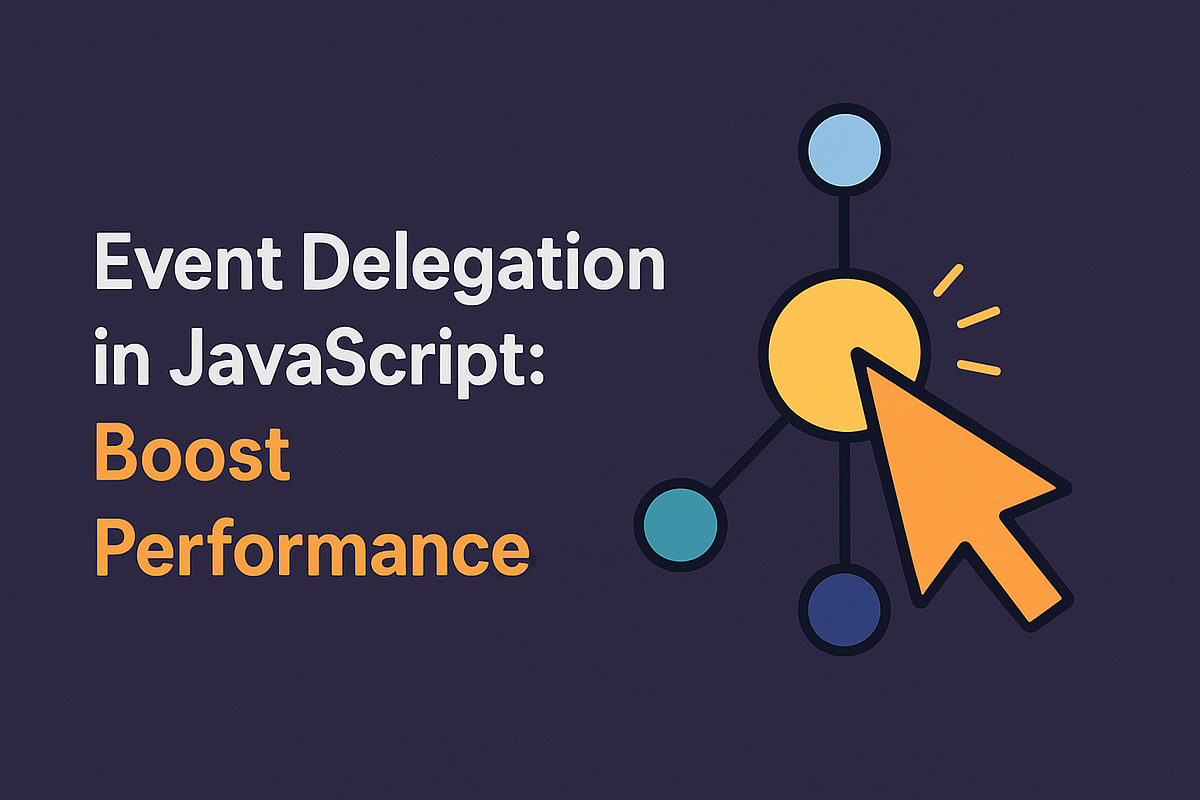 Event Delegation in JavaScript: Boost Performance | by Kiran Kumar | BrainScript | Aug, 2025 ...