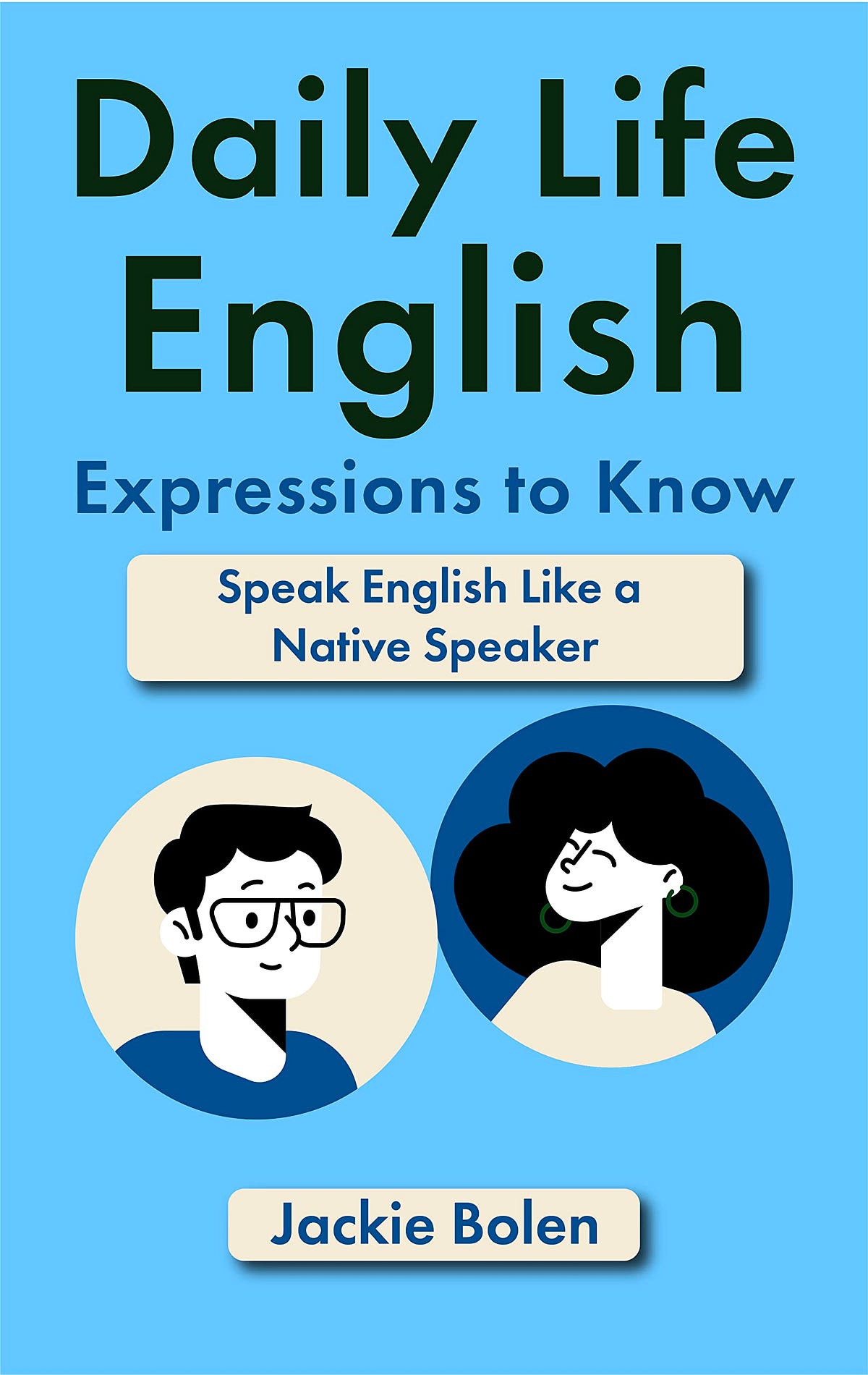 [EPUB[BEST]} Daily Life English Expressions to Know: Speak English Like ...