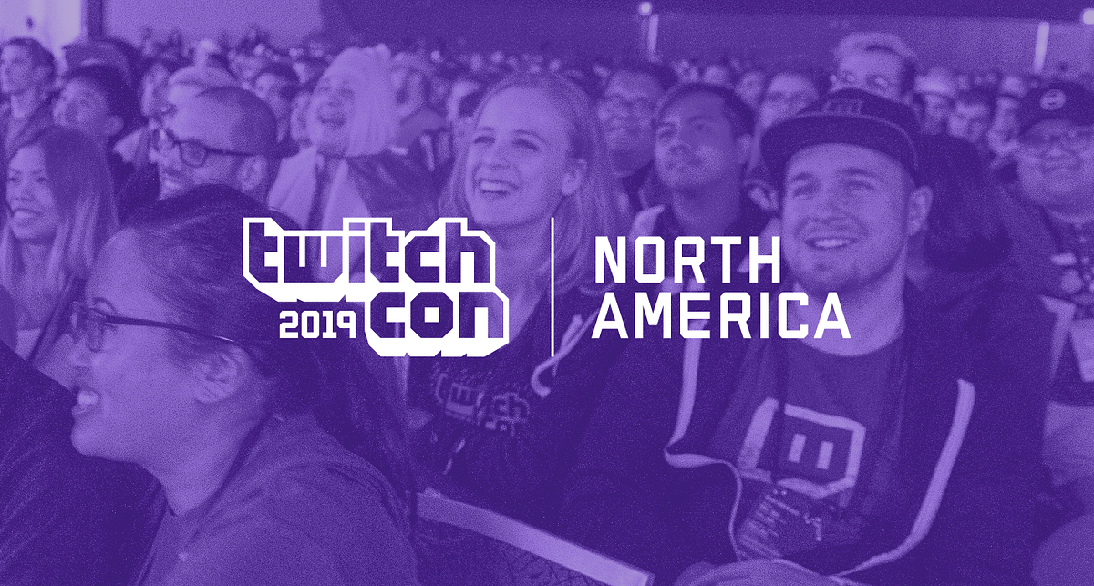 Announcing TwitchCon 2019. Coming right off the best TwitchCon… | by ...