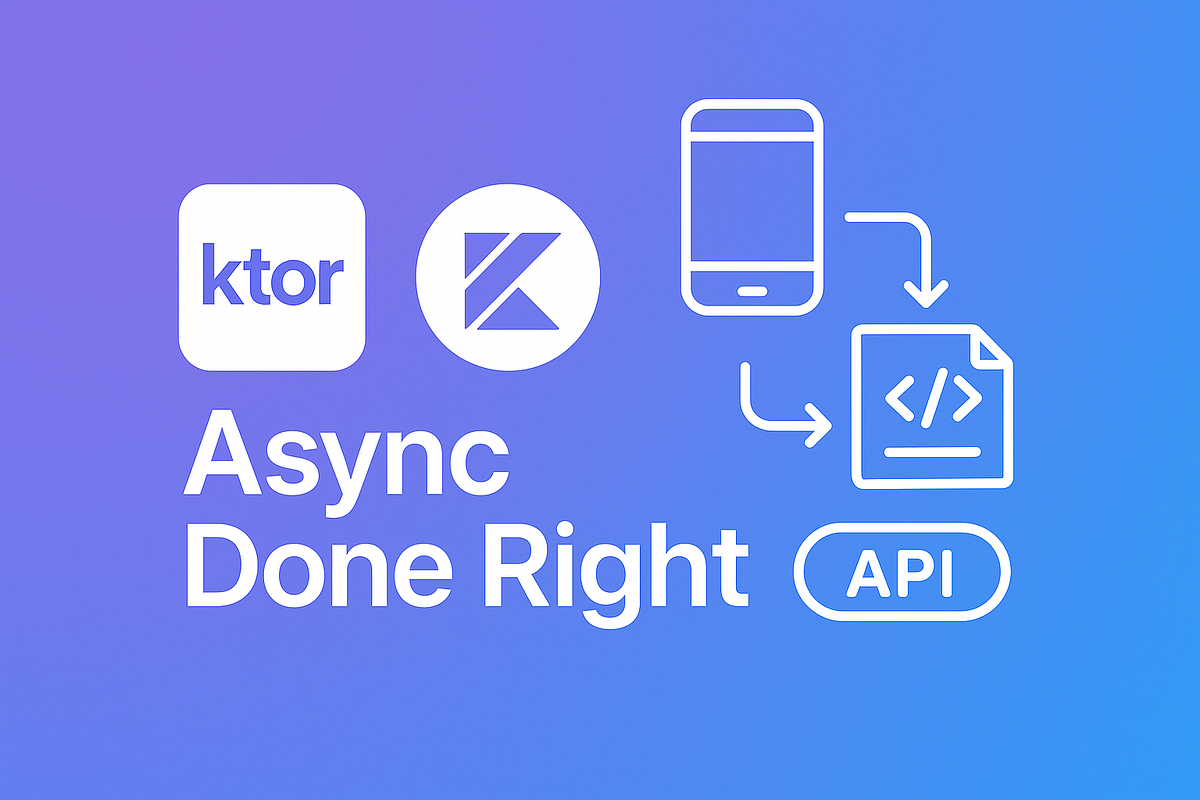 Ktor + Coroutines: Build Fast Android Backend APIs | Medium