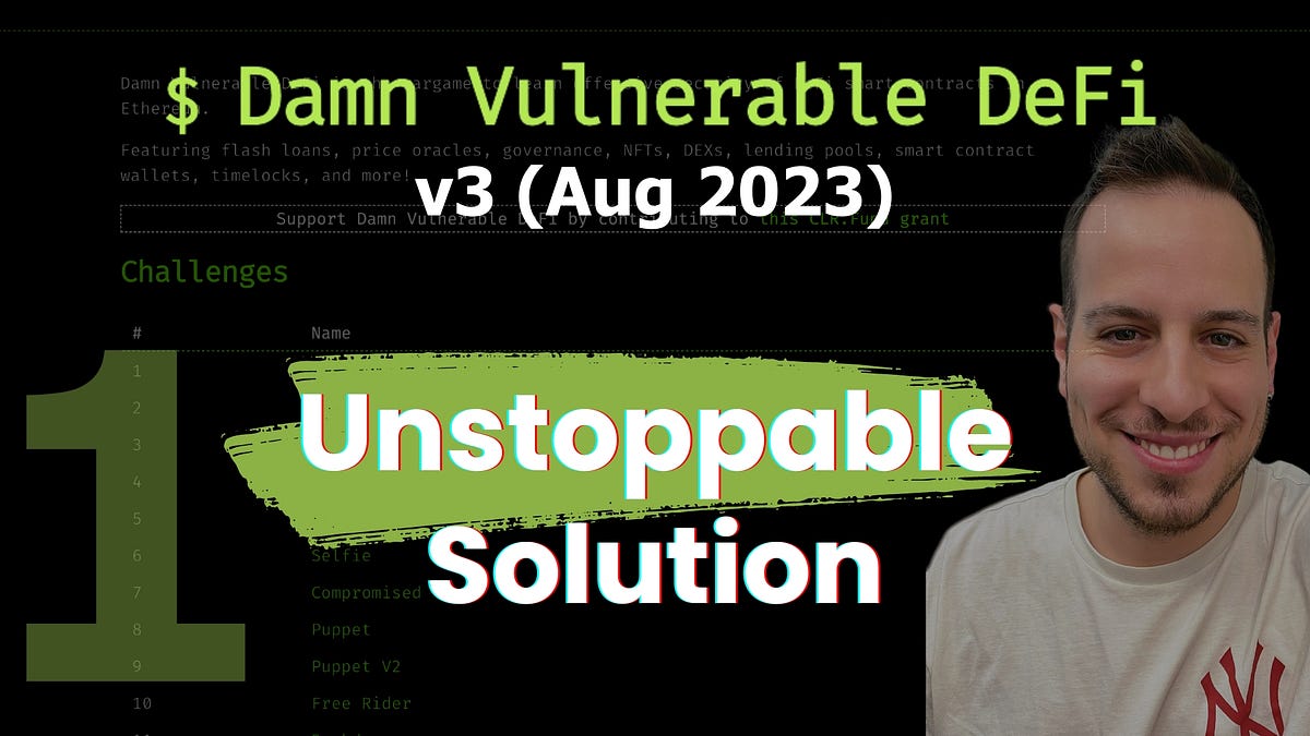 Damn Vulnerable DeFi V3 Challenge 1 Solution: Unstoppable Walkthrough ...