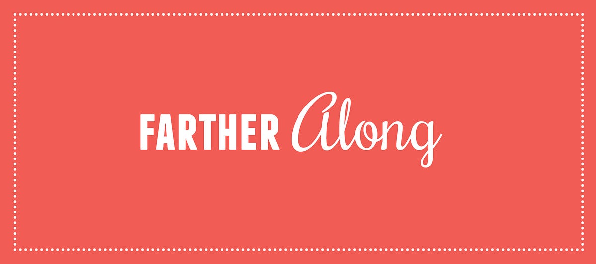 Farther Along. This coming Monday it will have been 3… | by Chris ...