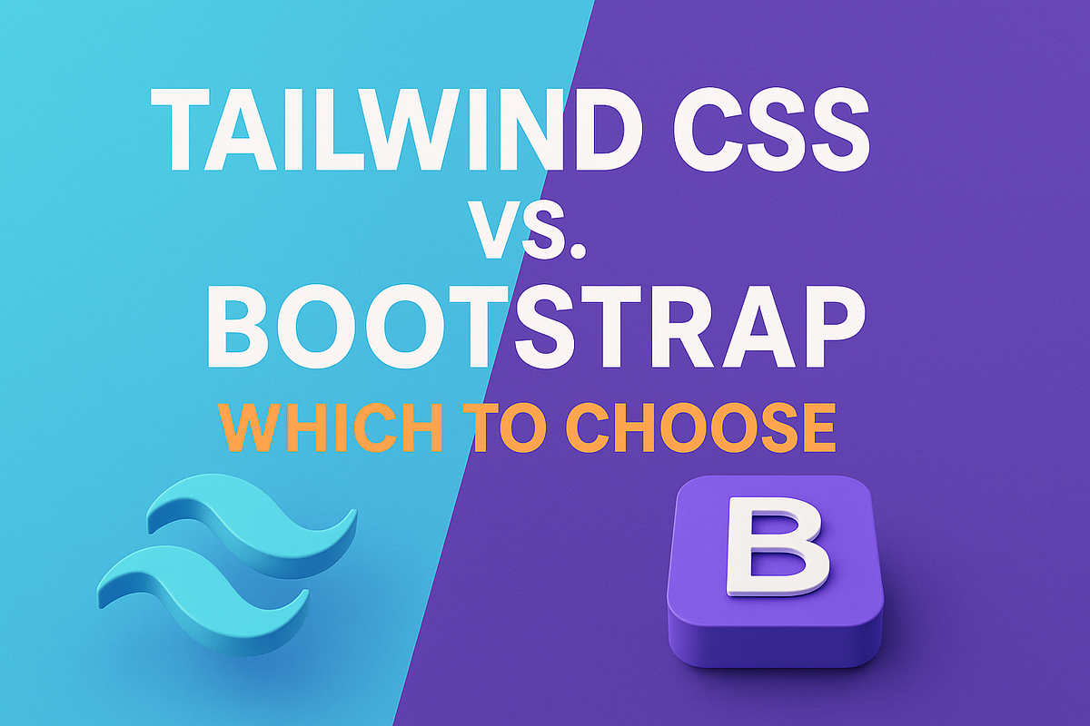 Tailwind CSS vs. Bootstrap: Which to Choose | by TechByRahmat | Aug, 2025 | Medium