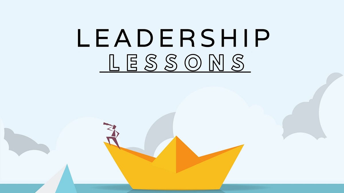 Hard Lessons you‘ll learn as a leader — Lesson No 1 | by Immacolata ...