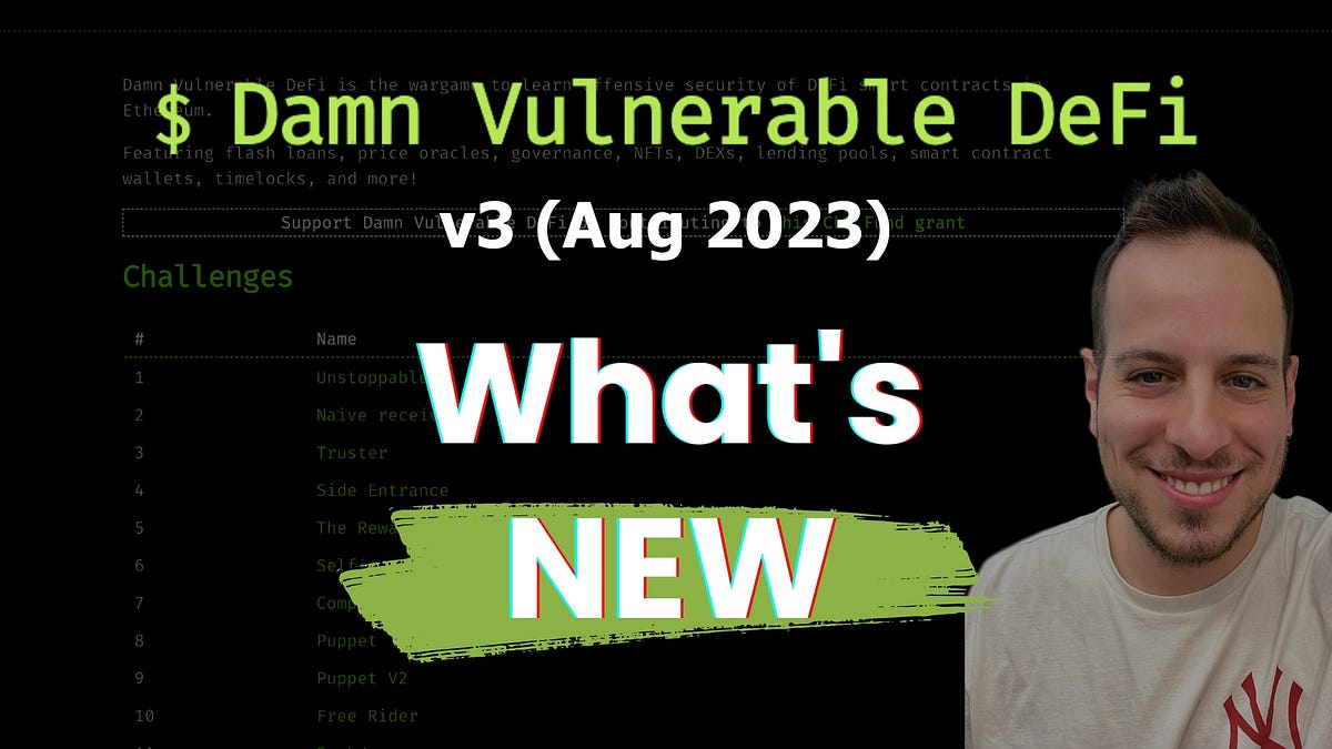 Damn Vulnerable DeFi Version 3: What’s New? | by Johnny Time | Jul, 2023 | Medium