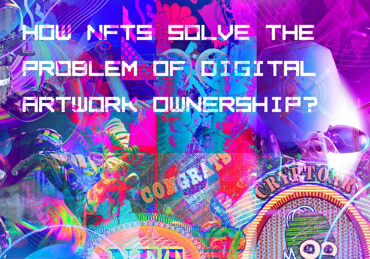 How do NFTs solve the problem of digital artwork ownership? | by CTRL ...