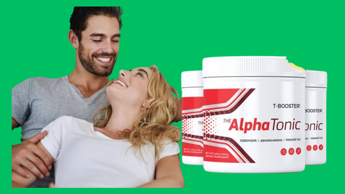 Alpha Tonic Reviews: Uncover the Truth Behind this Vitality Booster | by Popokong | Mar, 2024 ...