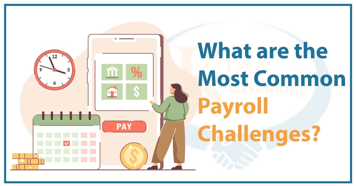 What Are The Most Common Payroll Challenges? | by Ktax and Accounting ...
