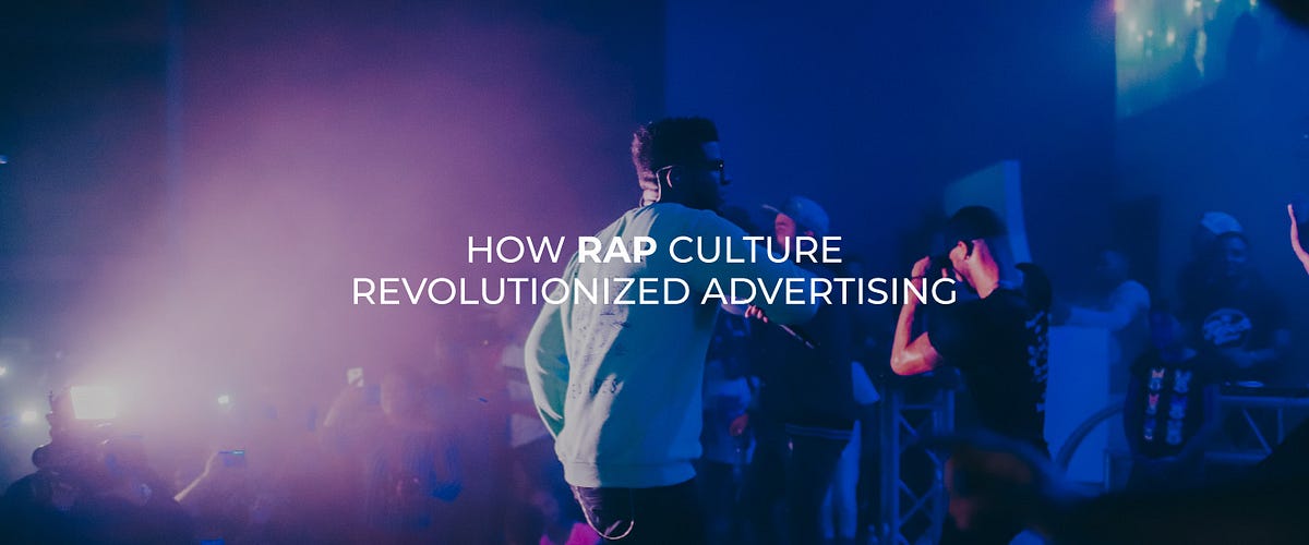How Rap Culture Revolutionized Advertising | by Apric | Medium