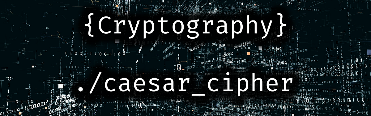 The Caesar Cipher. The Caesar cipher, also known as the… | by Mr. Robot ...
