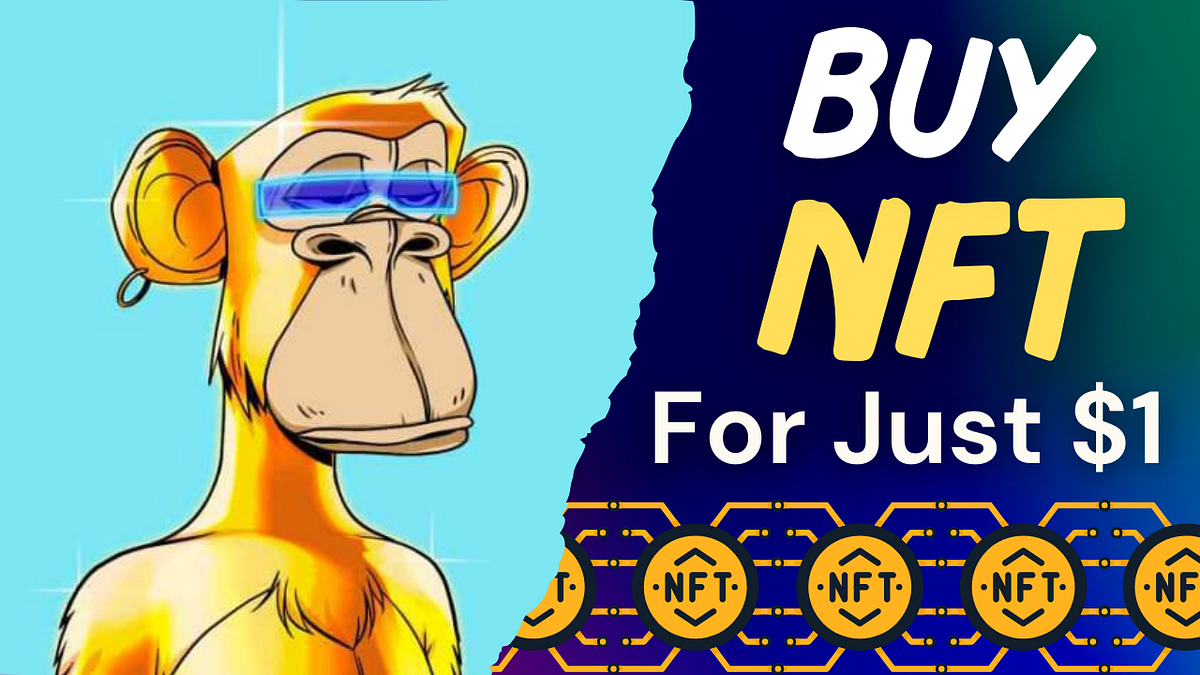 Buy NFT For Just 1 Dollar. Bored Ape Yacht Club | by Bitcoin | Medium