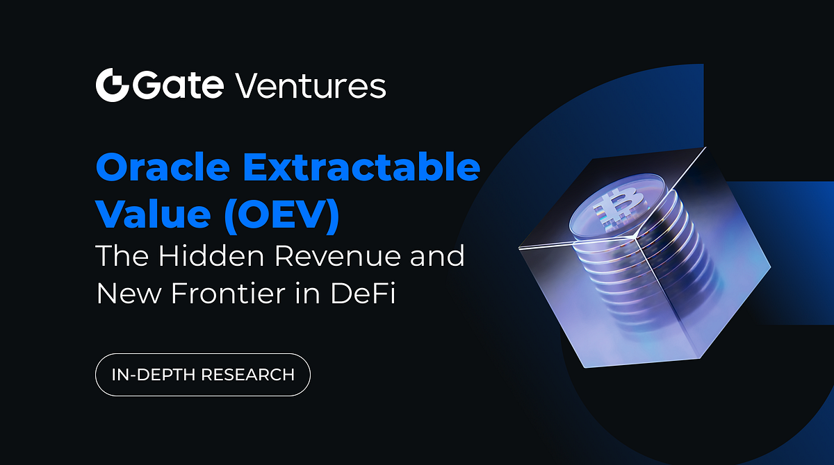 Oracle Extractable Value (OEV): The Hidden Revenue and New Frontier in ...