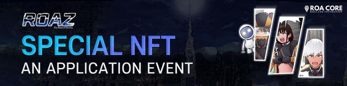 [Event] ROAZ Special NFT Application Event | by Project Roaland ...