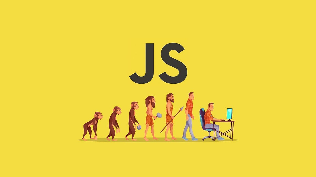 Javascript Evolution Es6 Es13 Latest Javascript Medium