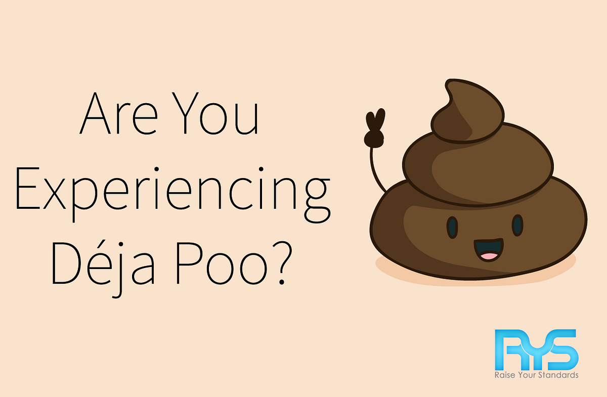 Are You Experiencing Déja Poo?. Picture this, you’re out at the park ...